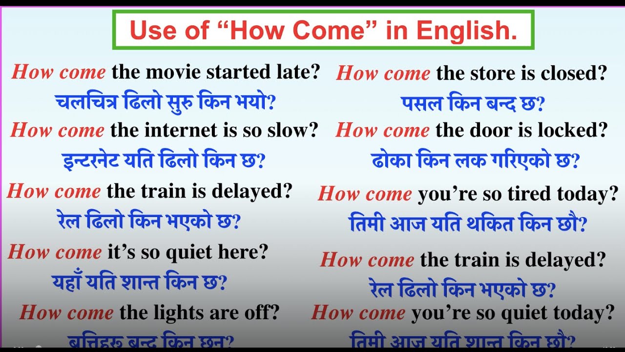 'How Come'लाई कसरी प्रयोग गर्ने सिकौ | Understanding the meaning and ...