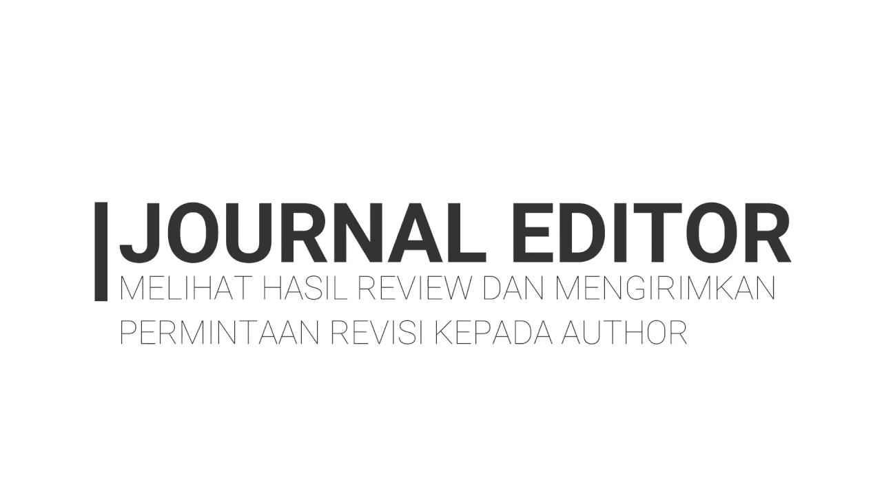Journal Editor Melihat Hasil Review Dan Mengirimkan Permintaan Revisi journal-editor-melihat-hasil-review-dan-mengirimkan-permintaan-revisi