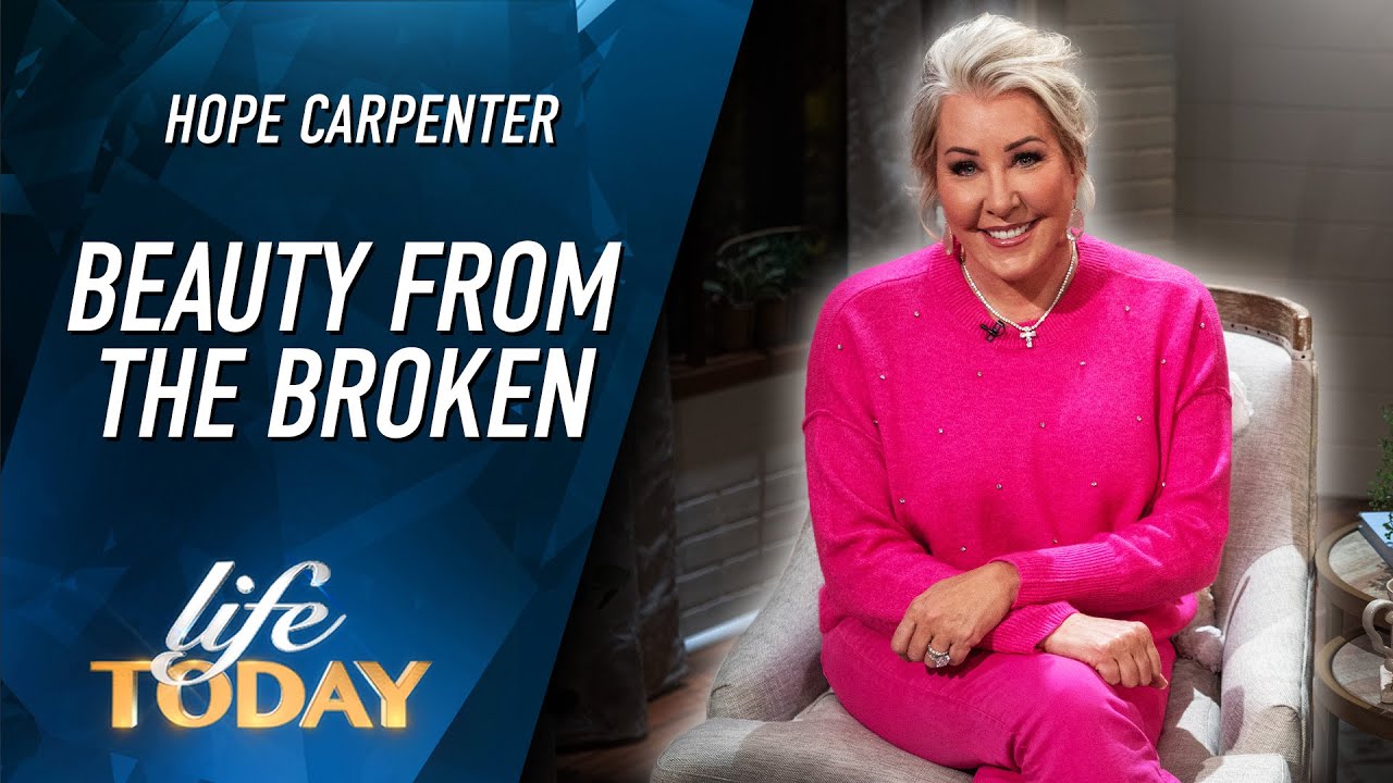 Hope Carpenter: Beauty From The Broken (LIFE Today) - YouTube