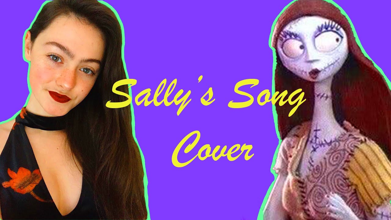 Sally’s Song- The Nightmare Before Christmas Cover - YouTube