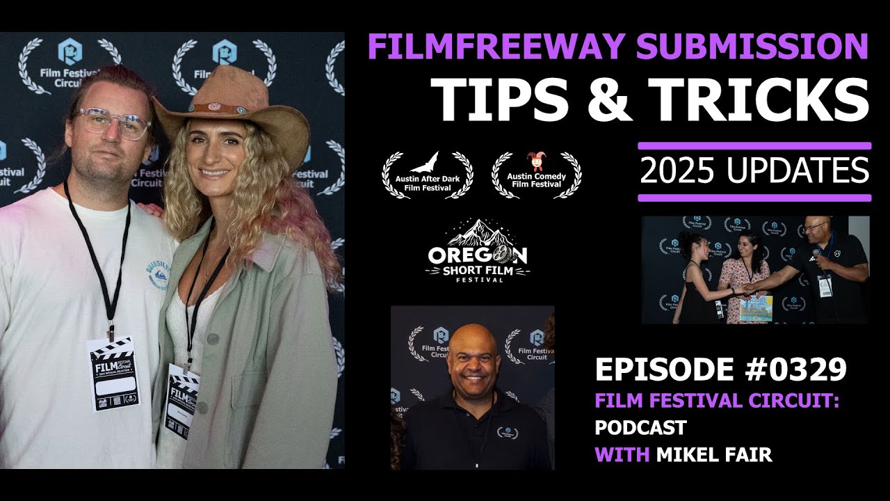 Ep 0329 FilmFreeway Submission: Tips & Tricks for 2025 - YouTube