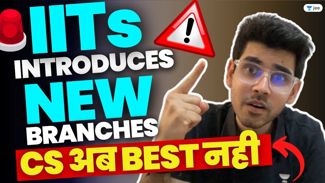 IITs Introduces New Branches - CS No more BEST #namokaul #jee2024 #ai # ...