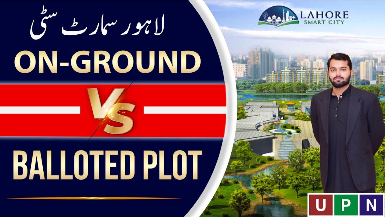 Lahore Smart City | On Ground Plots Vs Balloted Plots | Informative ...