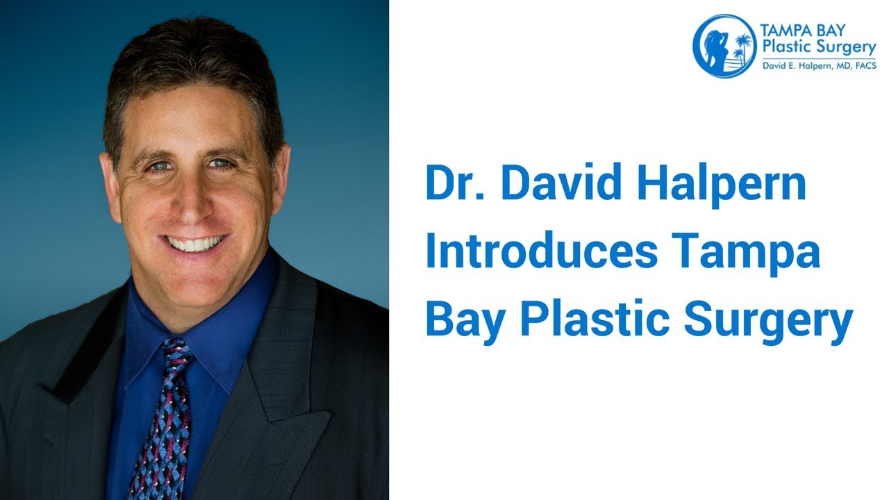 Dr. David Halpern Introduces Tampa Bay Plastic Surgery, Inc. - YouTube