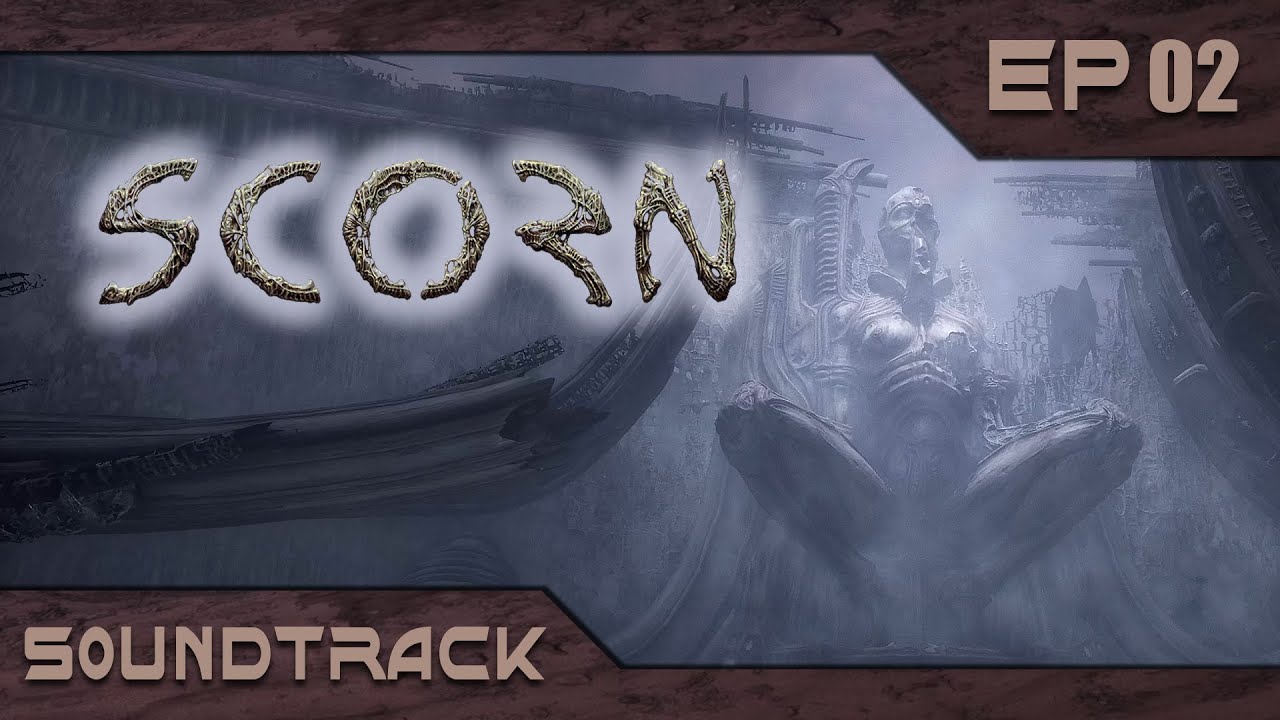 🎵 Scorn Soundtrack | Ep 02 - YouTube