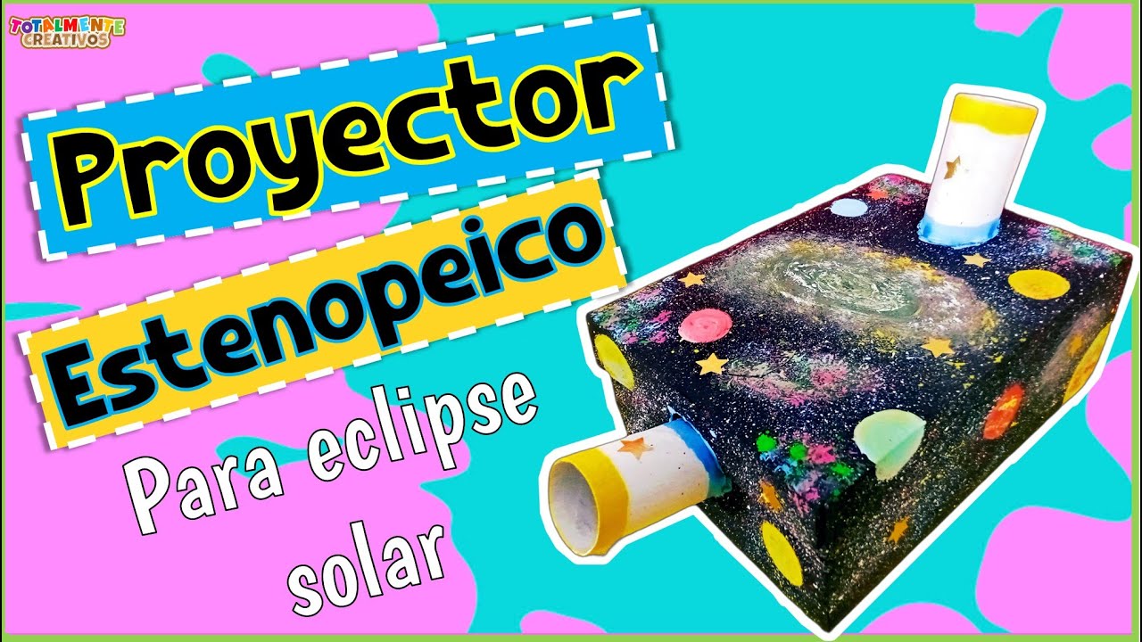 Episodio 46: ¿Cómo Hacer Un Proyector Para Ver Un Eclipse Solar ...