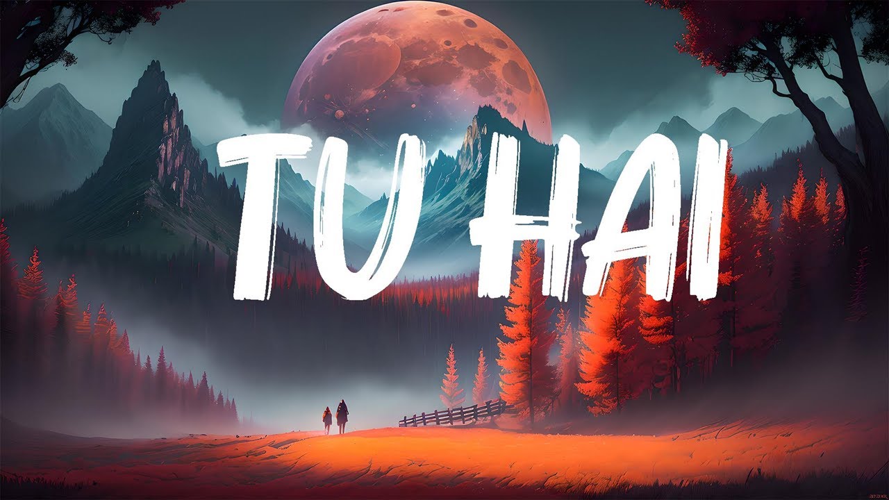 Darshan Raval - Tu Hai (Lyrics) - YouTube