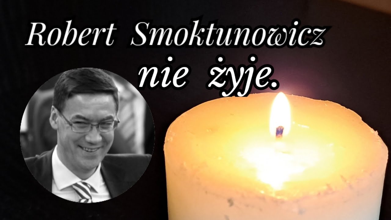 Robert Smoktunowicz nie żyje. - YouTube