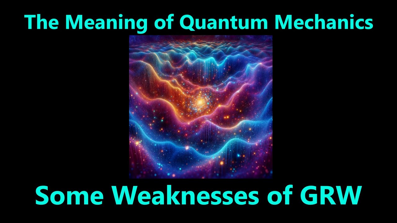 Some Weaknesses of Spontaneous Collapse Theories - YouTube