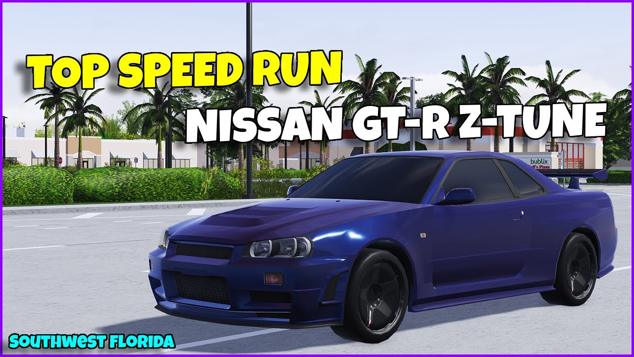 *TOP SPEED RUN* Nissan GT-R Z-Tune | Southwest Florida Roblox - YouTube