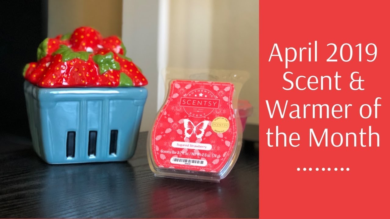 April 2019 Scent & Warmer of the Month - YouTube