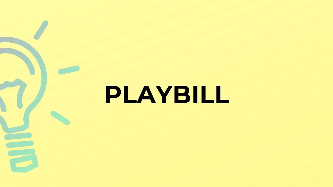 What is the meaning of the word PLAYBILL? - YouTube