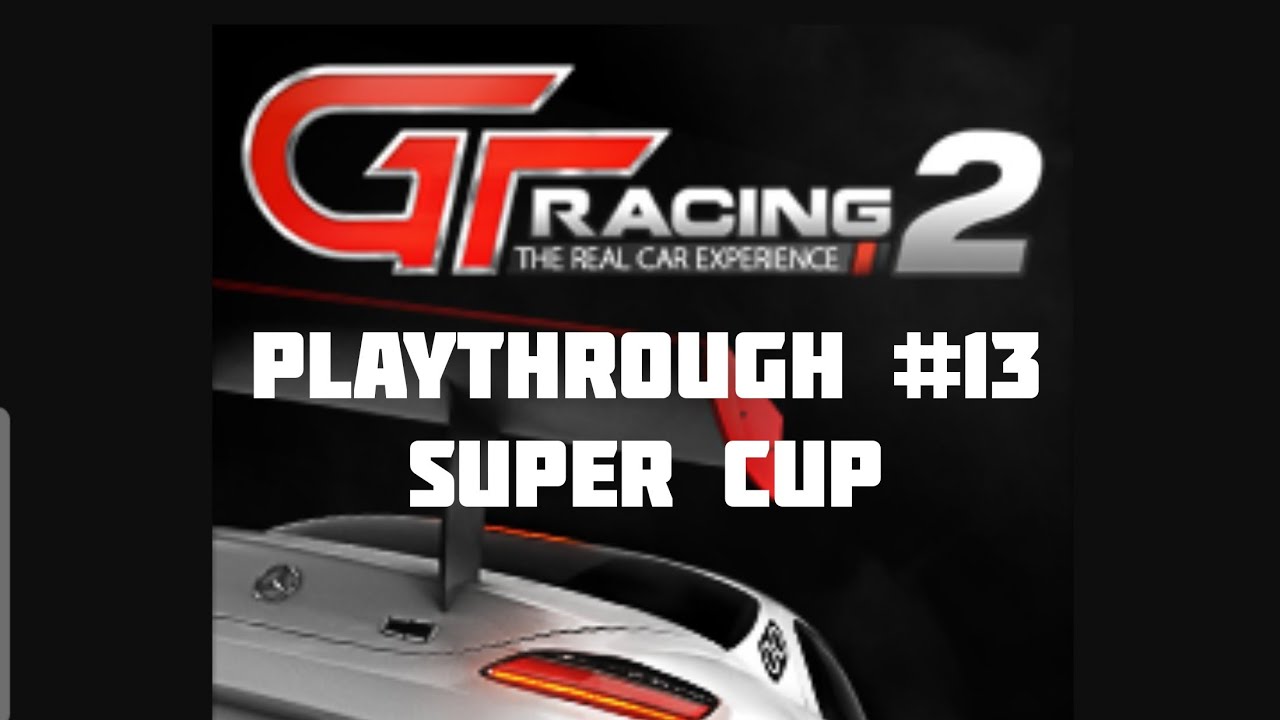 GT Racing 2 The Real Car Experience Java Playthrough Gameplay Part 13 ...
