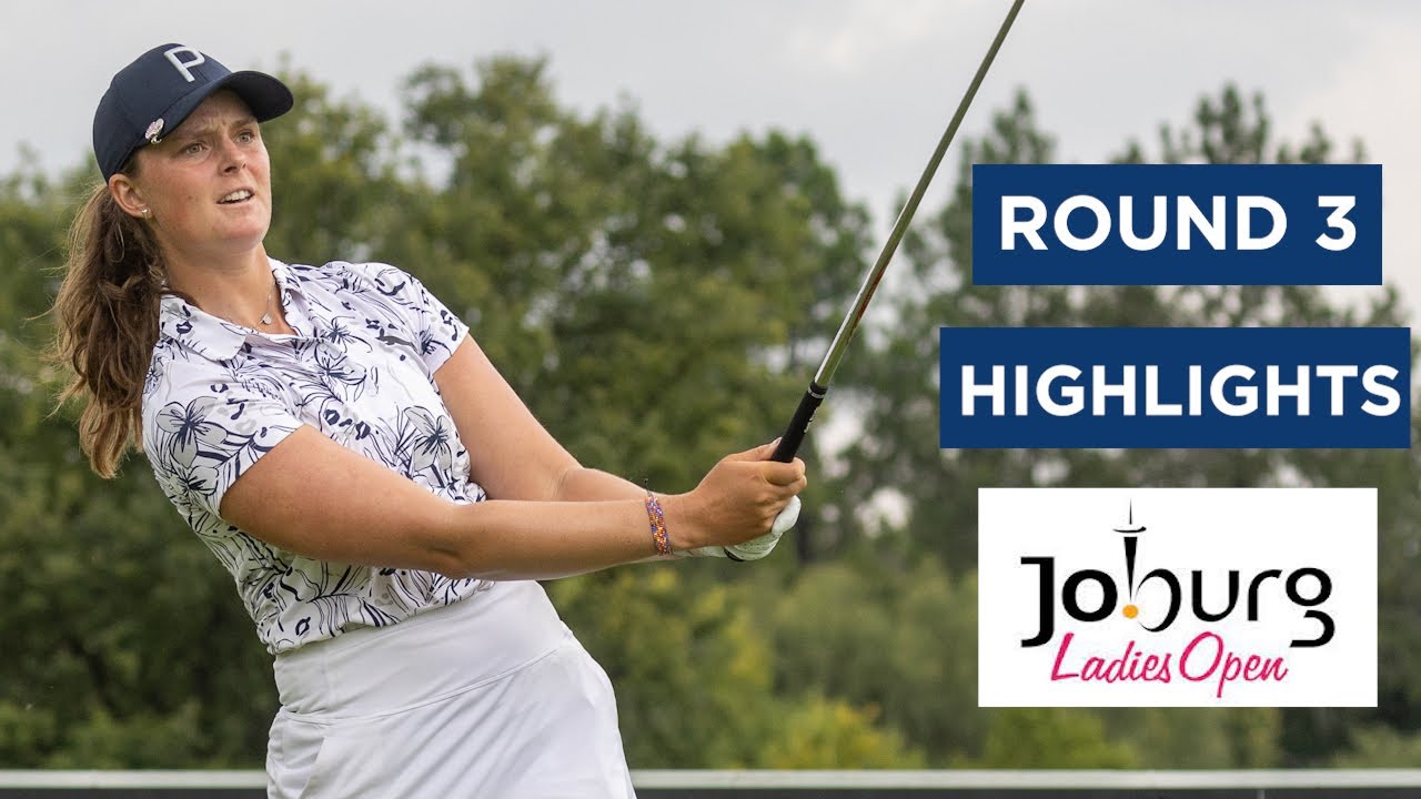 Top Shots | Third Round | 2023 Joburg Ladies Open - YouTube