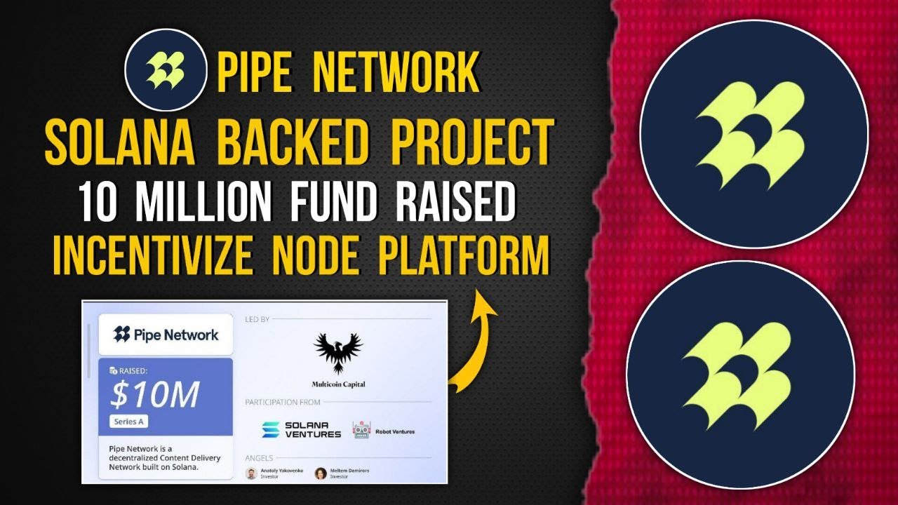 PIPE NETWORK Incentivize Node Mining | SOLANA Backed Project | 10M Fund Raised #node # ...