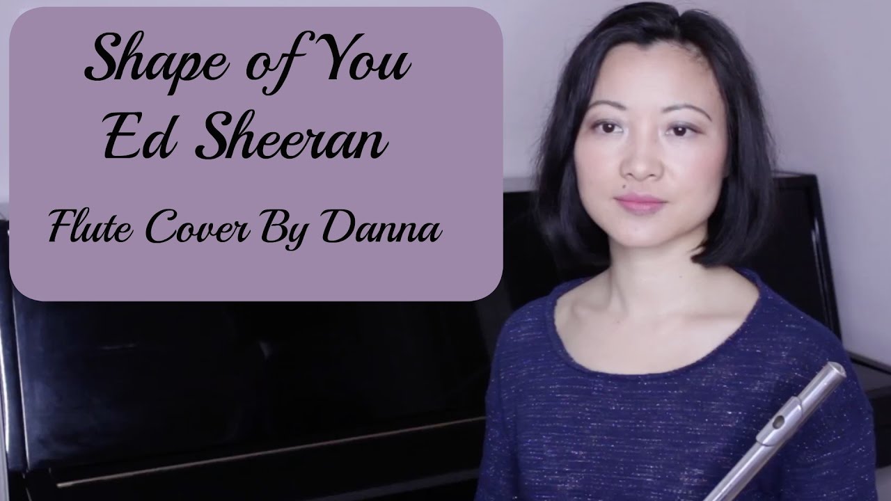 Shape Of You - Ed Sheeran Flute Cover - YouTube