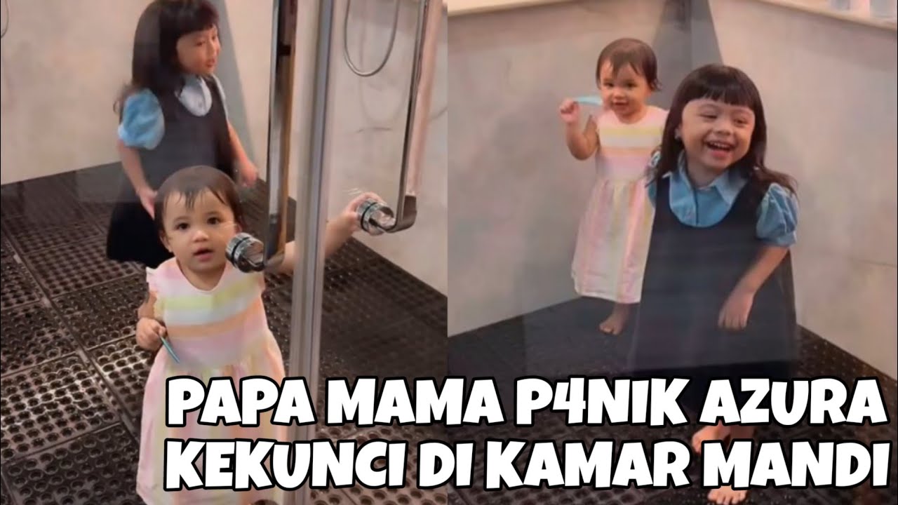 AMEENA AZURA NANGIS KEKUNCI KAMAR MANDI ‼️PAPA MAMA P4NIK - YouTube