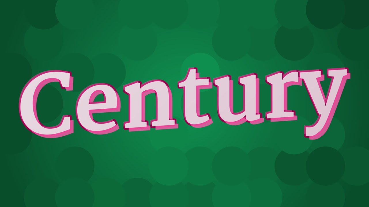 CENTURY pronunciation • How to pronounce CENTURY - YouTube