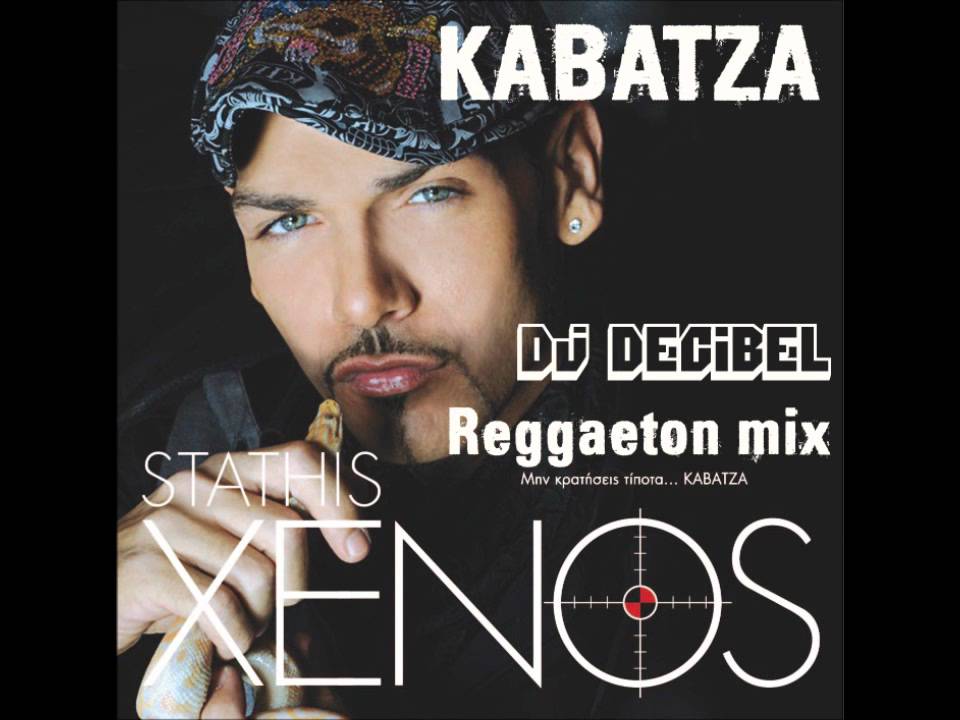 Dj Decibel pres Stathis Xenos - Kavatza (Reggaeton Mix) - YouTube
