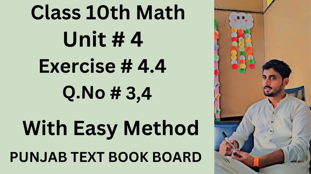 Class 10 Math Chapter 4 - Exercise 4.4 Question 3,4 - 10th Class Math ...