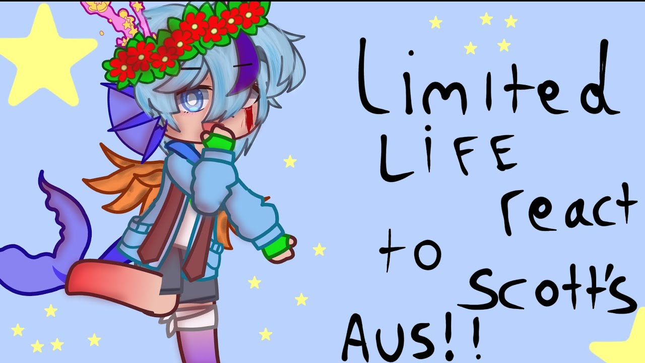 Limited Life react to Scott’s AUs // REMAKE!! - YouTube