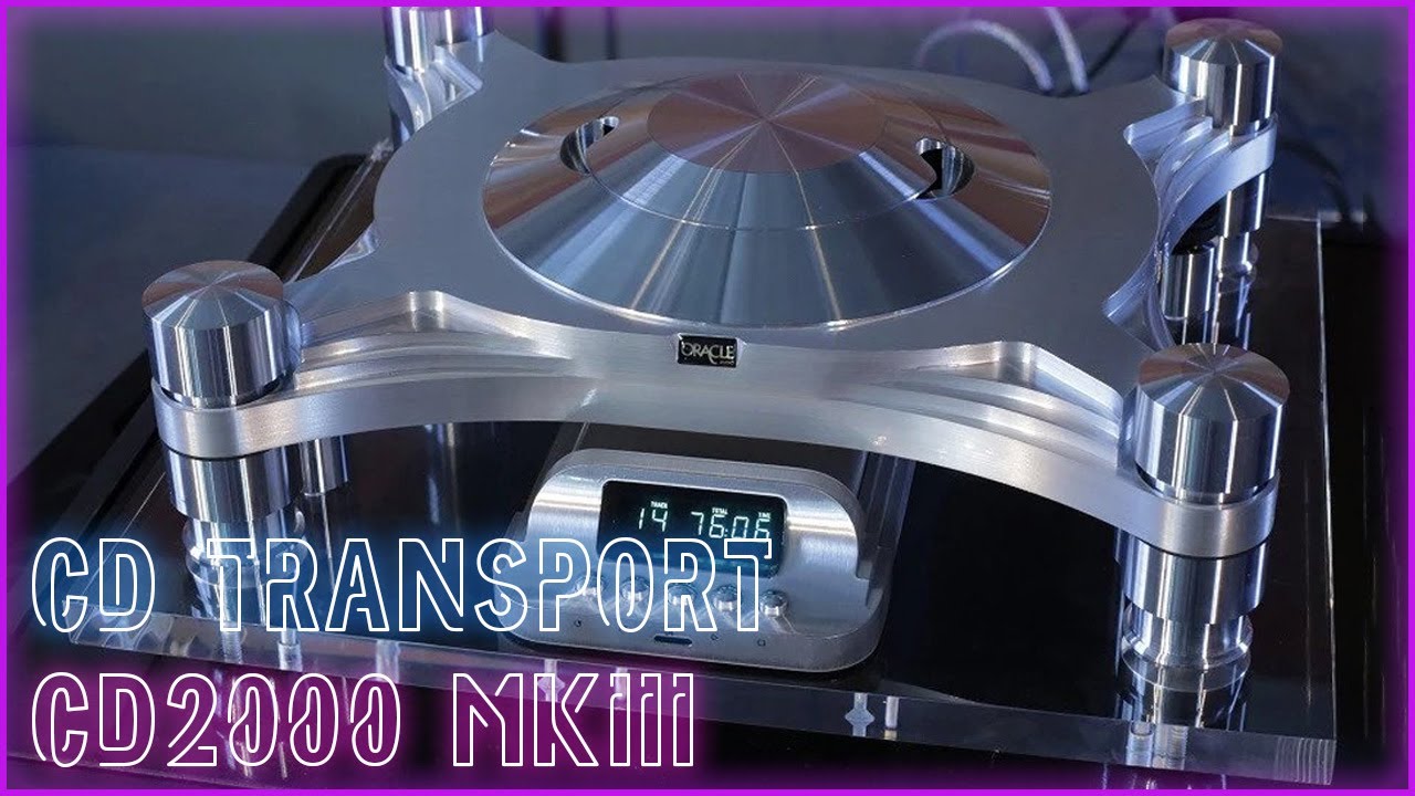 Không thể chối từ sức hút từ đầu CD transport Oracle Audio CD2000 MKIII ...
