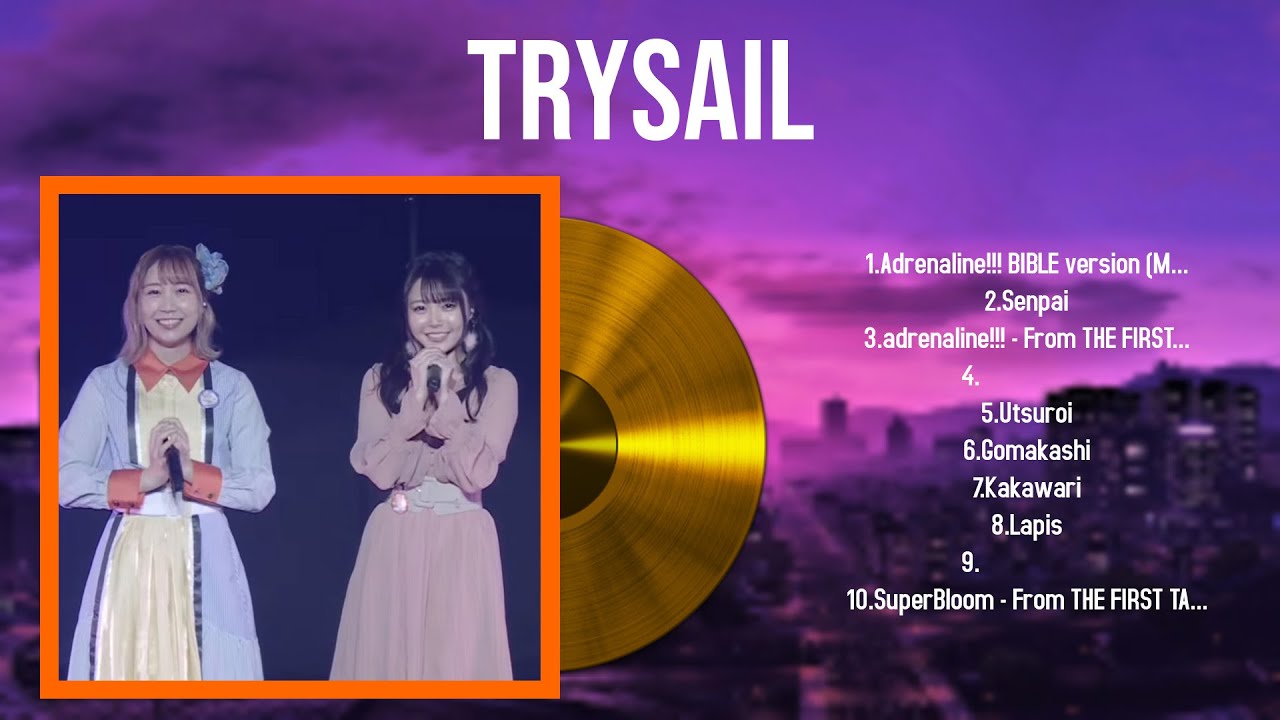 TrySail Top 10 Popular song ~ TrySail 2024 MIX ~ 日本最高の歌メドレー - YouTube