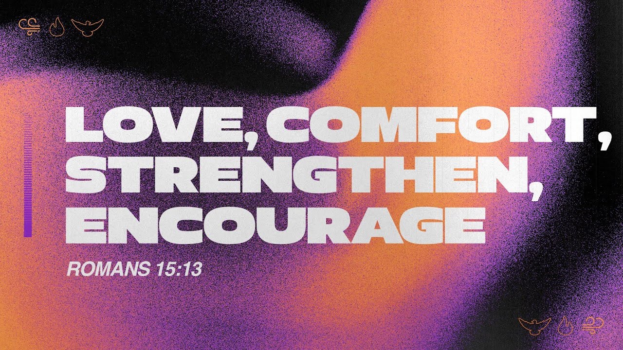 Love, Comfort, Strengthen, Encourage | Sun Valley Daily Devotional ...