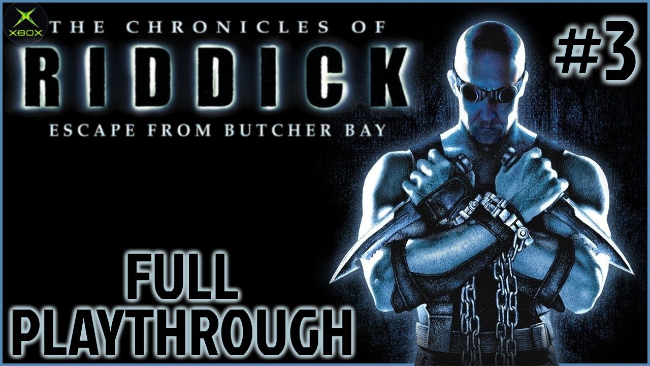 The Chronicles Of Riddick: Escape From Butcher Bay (Xbox) | Full ...