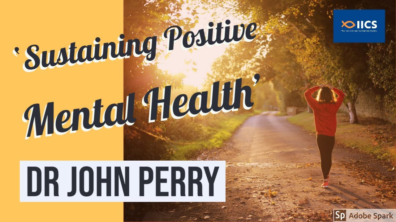 Dr John Perry speaks on 'Sustaining Positive Mental Health' - YouTube
