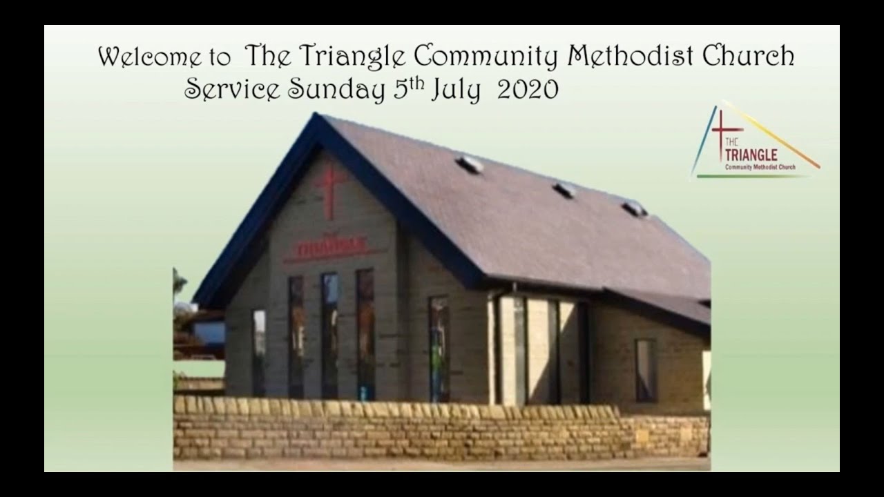 Triangle Community Church Sermon: Sunday 5th July 2020 - YouTube