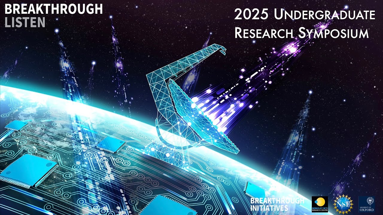 2025 Breakthrough Listen Undergraduate Research Symposium - YouTube
