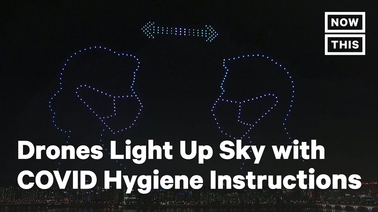 Drones Light Up Seoul Sky with COVID-19 Hygiene Instructions | NowThis ...