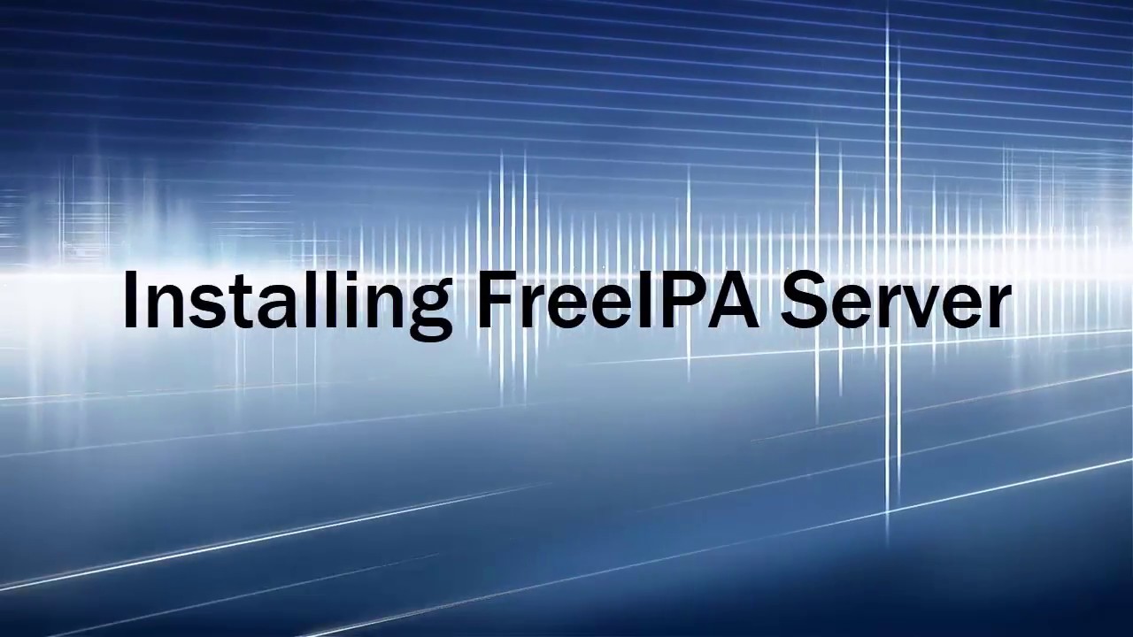 Installing FreeIPA on Red Hat 7 or CentOS 7 - YouTube