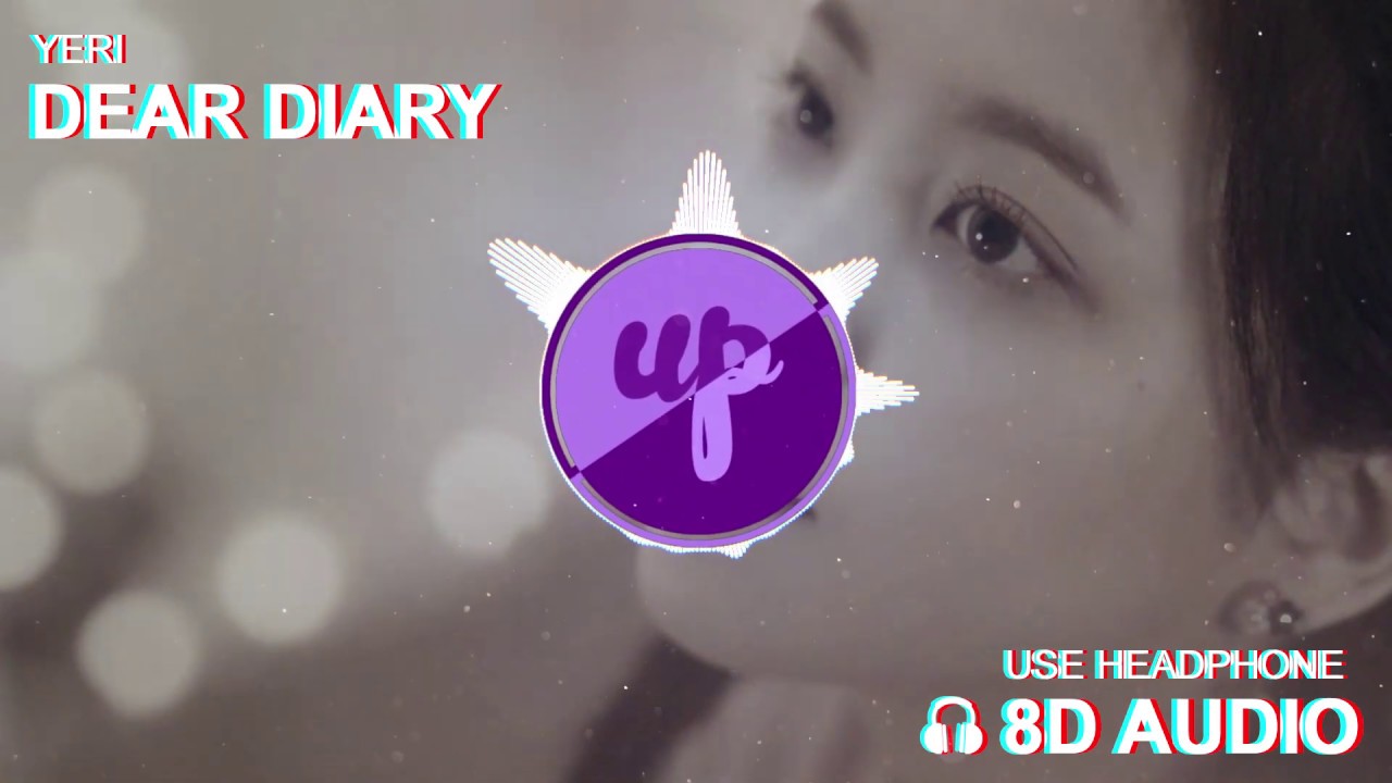 YERI "DEAR DIARY" | 8D AUDIO [USE HEADPHONE] 🎧 - YouTube Music