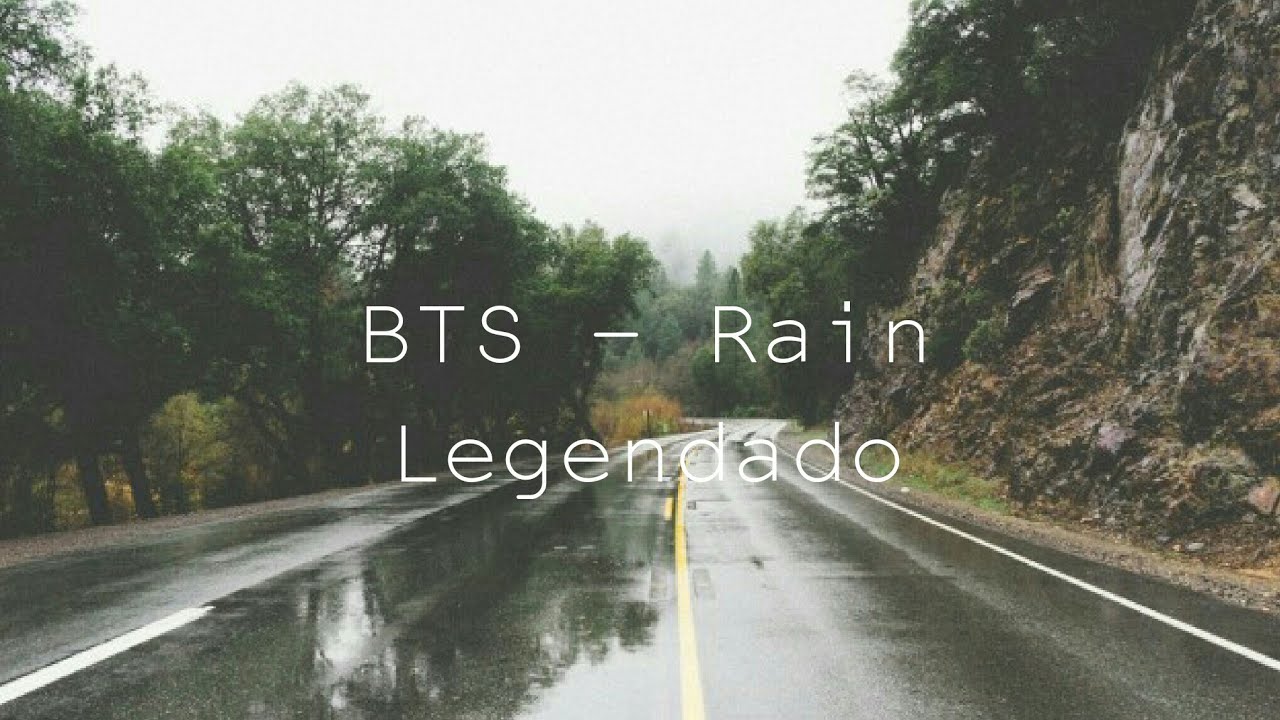 BTS - Rain (Legendado) - YouTube