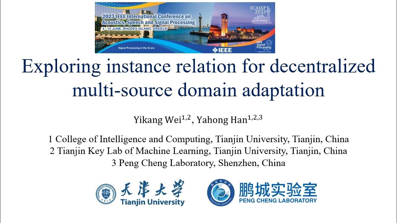 Exploring Instance Relation for Decentralized Multi-Source Domain Adaptation (ICASSP 2023) - YouTube