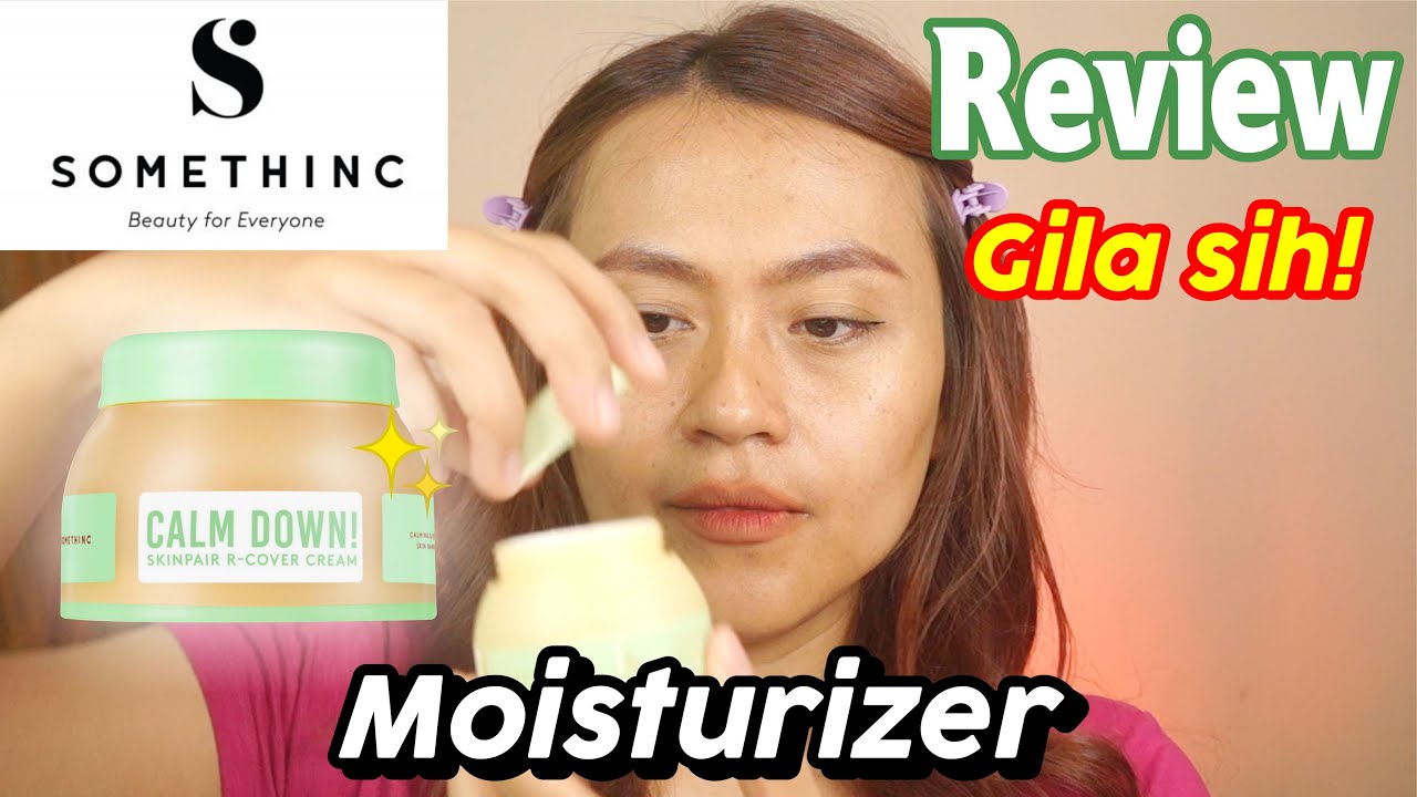 Review SOMETHINC Calm Down Moisturizer | Risa Florendo - YouTube