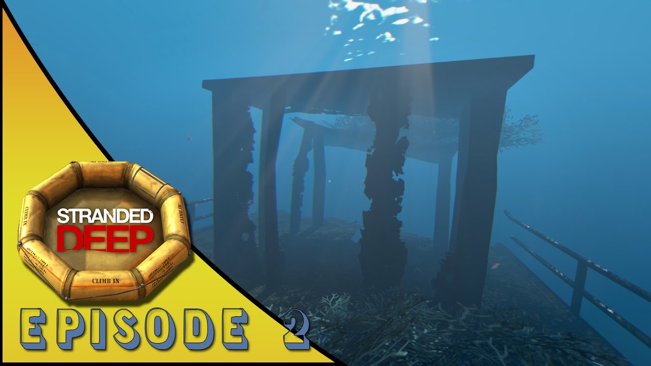Stranded Deep| Castaway Survival Game| Episode 2 - YouTube
