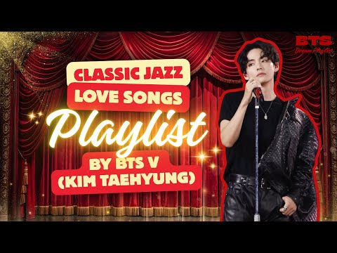 Classic Love Songs Playlist by BTS V 김태형 (Kim Taehyung) | Lullabies & Late Nights | Fan-made Music