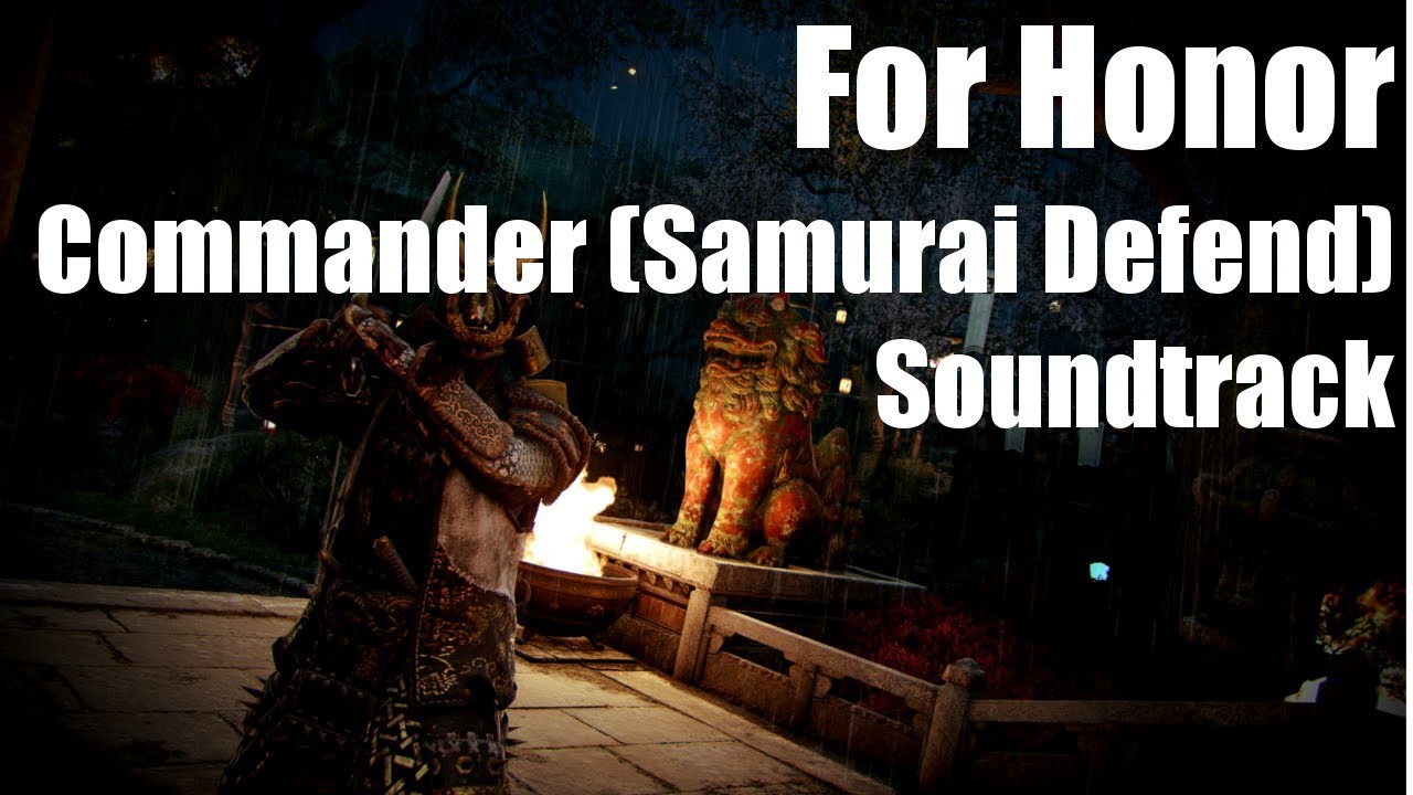 For Honor: Breach Commander (Samurai Defend) Soundtrack - YouTube
