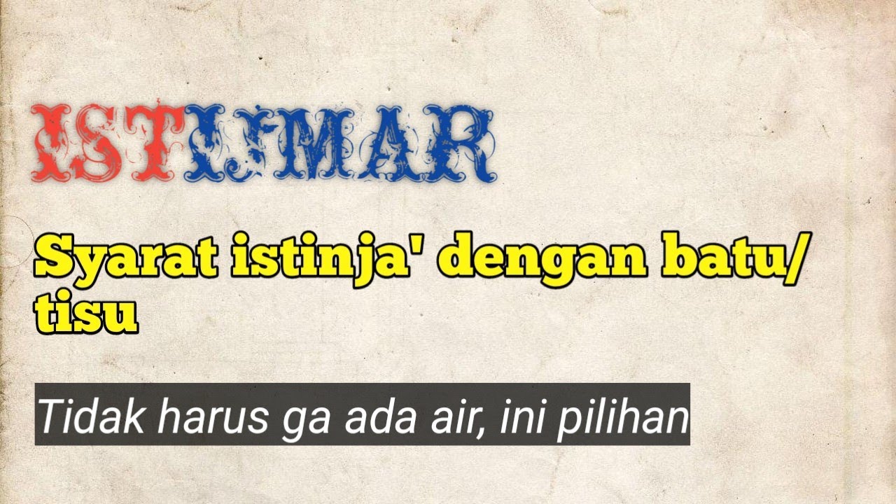 #24 SYARAT DAN CARA ISTIJMAR / istinja' menggunakan batu/tisu dan ...