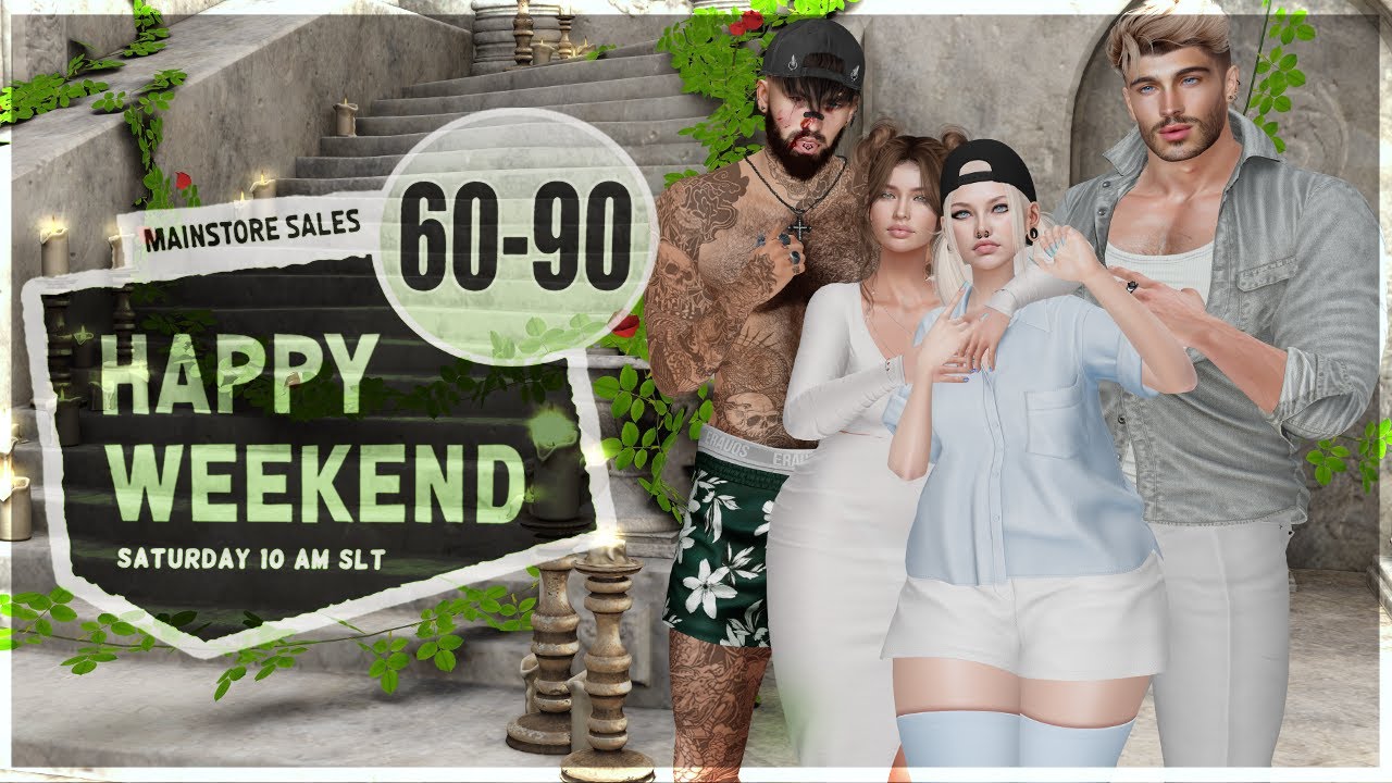 60-90L HAPPY WEEKEND SALE 06/28/2025 - Second Life - YouTube