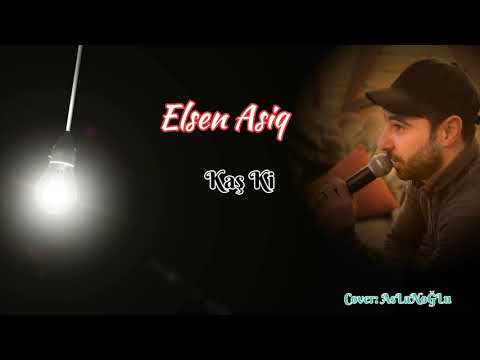 Elsen Asiq Kas Ki 2021
