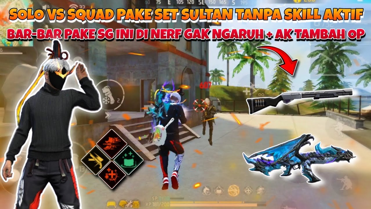 SOLO VS SQUAD PAKE SET SULTAN TANPA SKILL AKTIF!! BAR-BAR PAKE SG INI ...