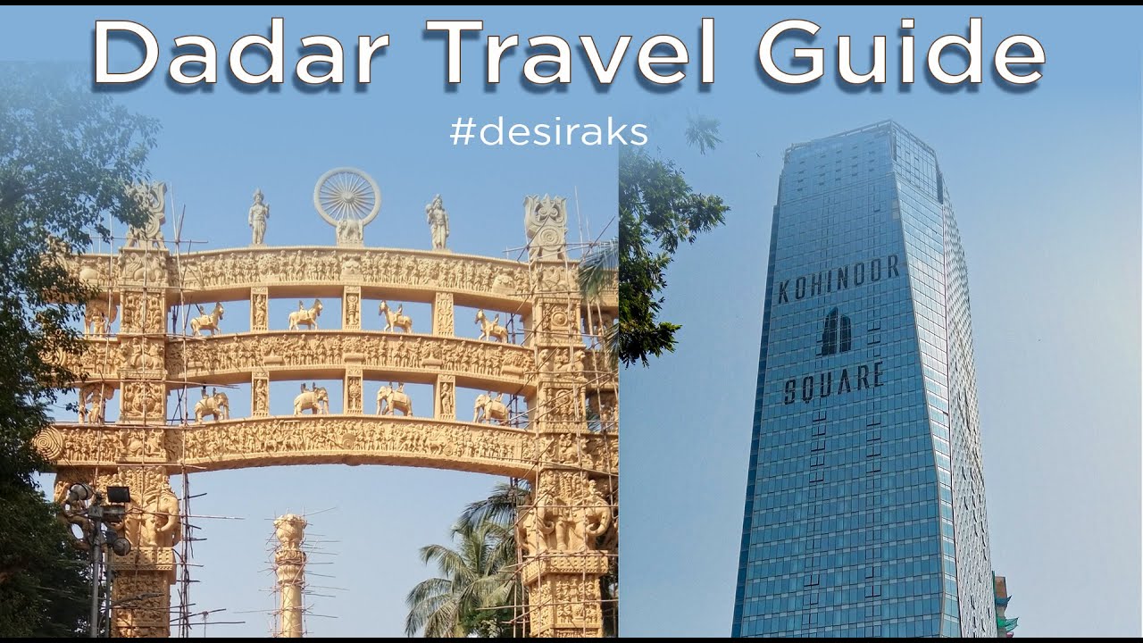 Mumbai's Dadar Travel Guide | Station to Chaitya Bhoomi, Shivaji Park ...