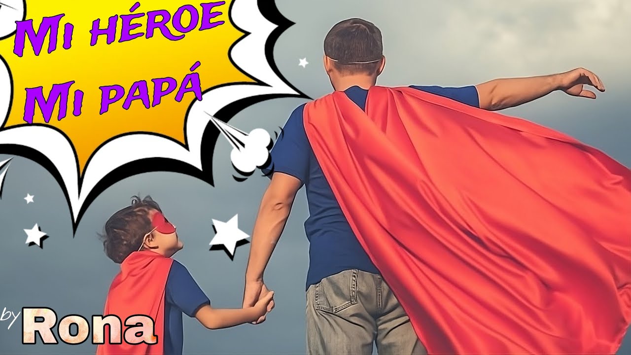 Mi héroe mi papá - Rona (Lyric Video) - YouTube