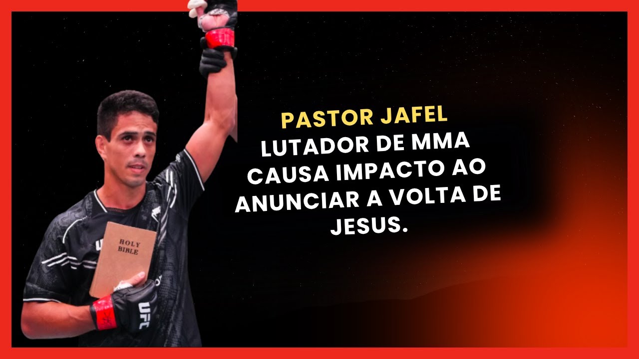 Pastor Jafel lutador de MMA faz alerta poderoso: JESUS ESTÁ VOLTANDO! 🔥 ...
