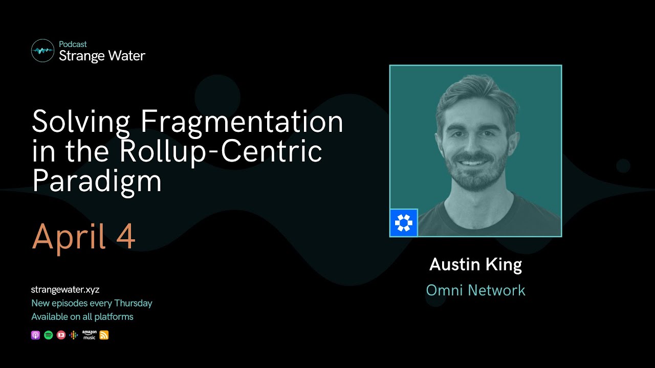 Solving Fragmentation in the Rollup-Centric Paradigm w/ Austin King ...
