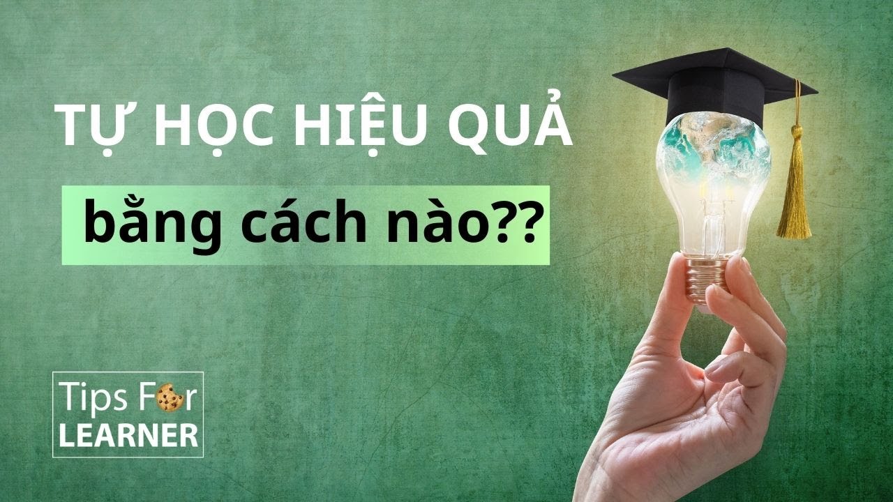 Làm thế nào để tự học hiệu quả | 5 cách tự học hiệu quả | VMP Academy ...